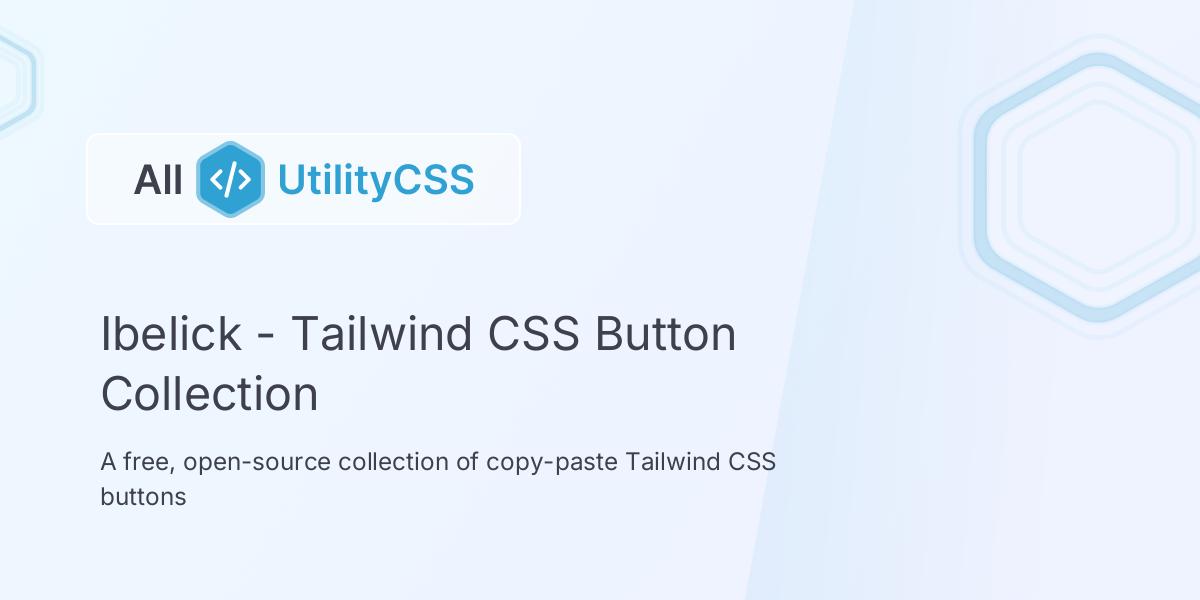 Ibelick - Tailwind CSS Button Collection | All UtilityCSS