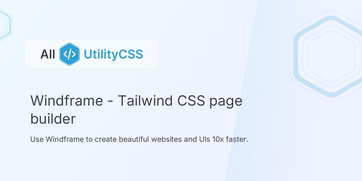 Windframe - Tailwind CSS page builder | All UtilityCSS
