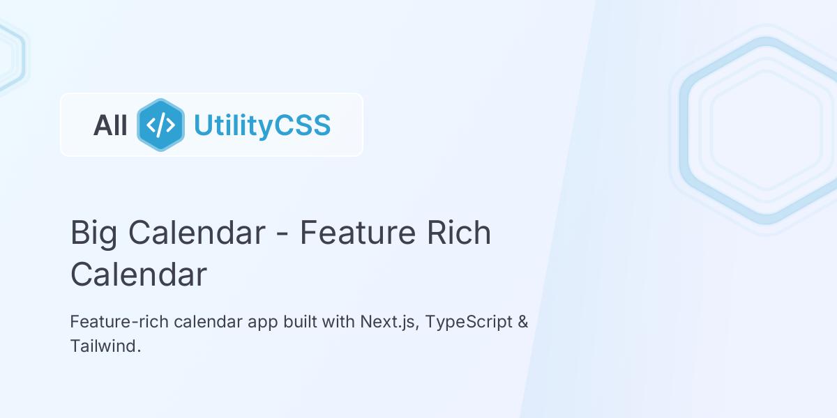 Big Calendar - Feature Rich Calendar | All UtilityCSS