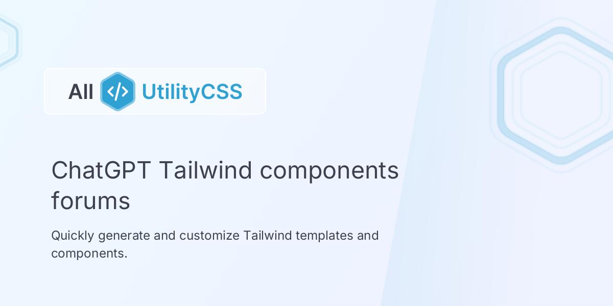 ChatGPT Tailwind components | All UtilityCSS