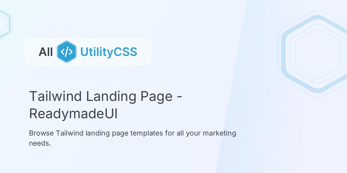 Tailwind CSS Landing Page | ReadymadeUI | All UtilityCSS