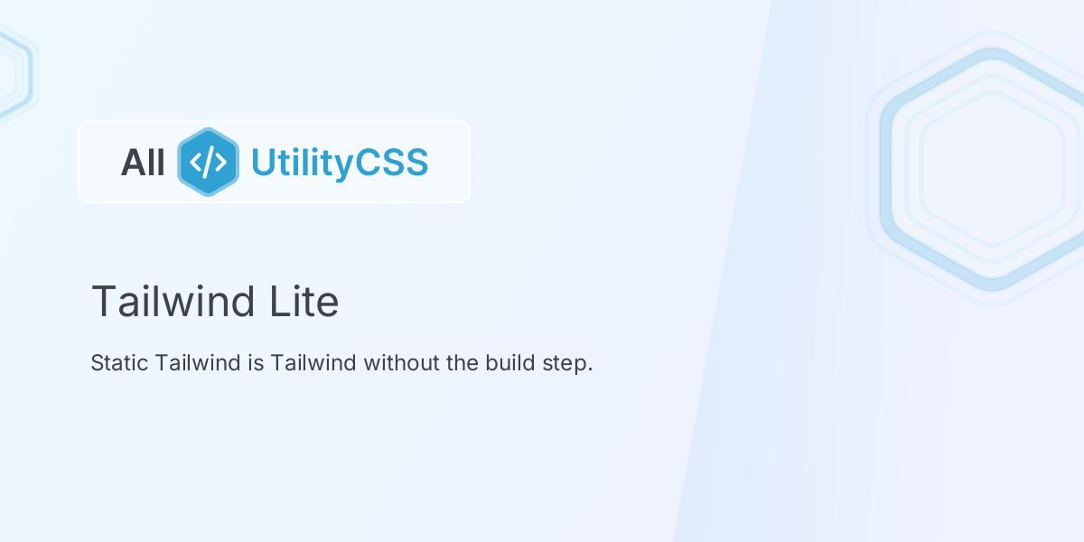 Tailwind Lite | All UtilityCSS
