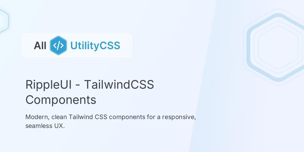 RippleUI - TailwindCSS Components | All UtilityCSS