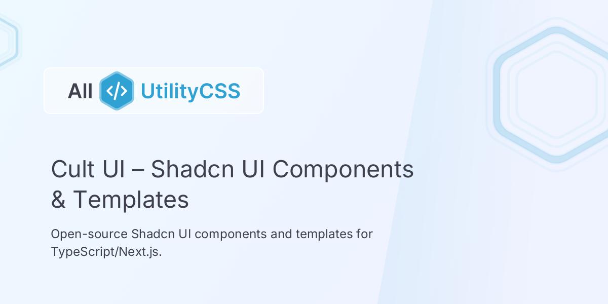 Cult UI – UI Components & Templates | All UtilityCSS