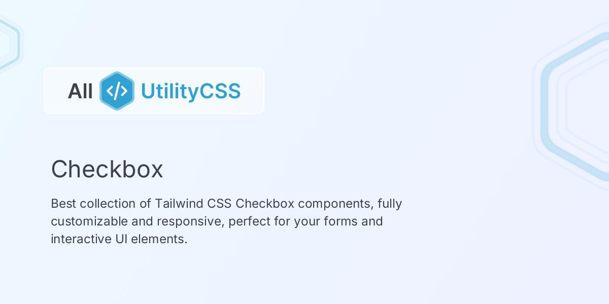 Tailwind CSS Checkbox | All UtilityCSS