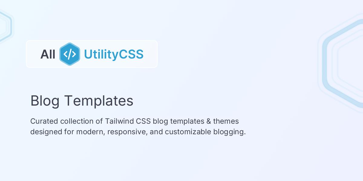 Tailwind Blog Templates | All UtilityCSS