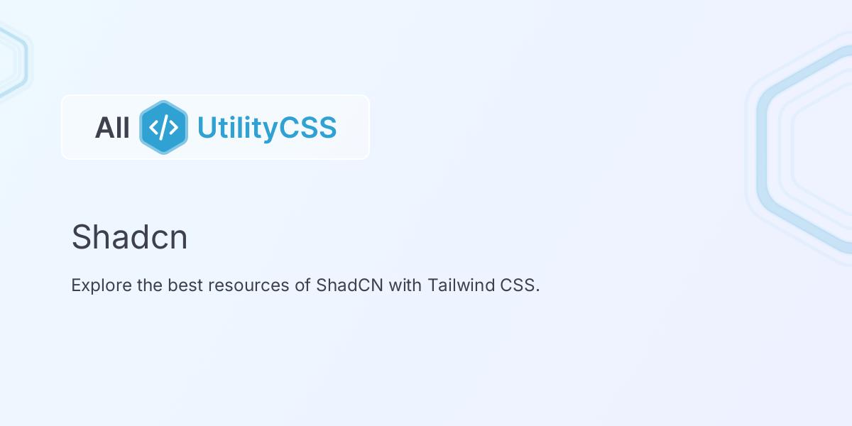Shadcn templates | All UtilityCSS
