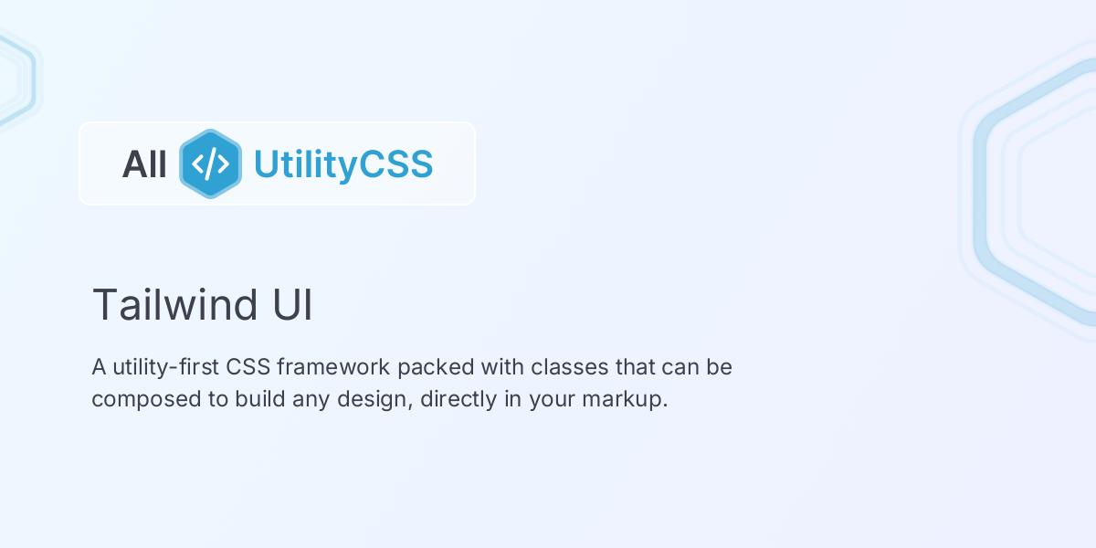 Tailwind UI - Official Components & Templates | All UtilityCSS